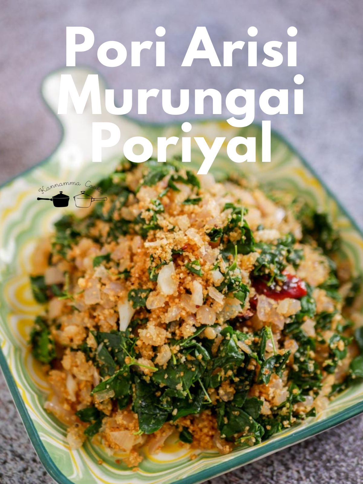 Pori Arisi Murungai Poriyal | Moringa Leaves Stir Fry With Roasted Rice ...