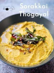 Sorakkai Thogayal | Bottle Gourd Chutney For Rice – Kannamma Cooks