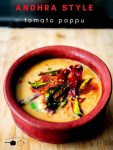 Andhra Style Tomato Pappu Recipe – Kannamma Cooks